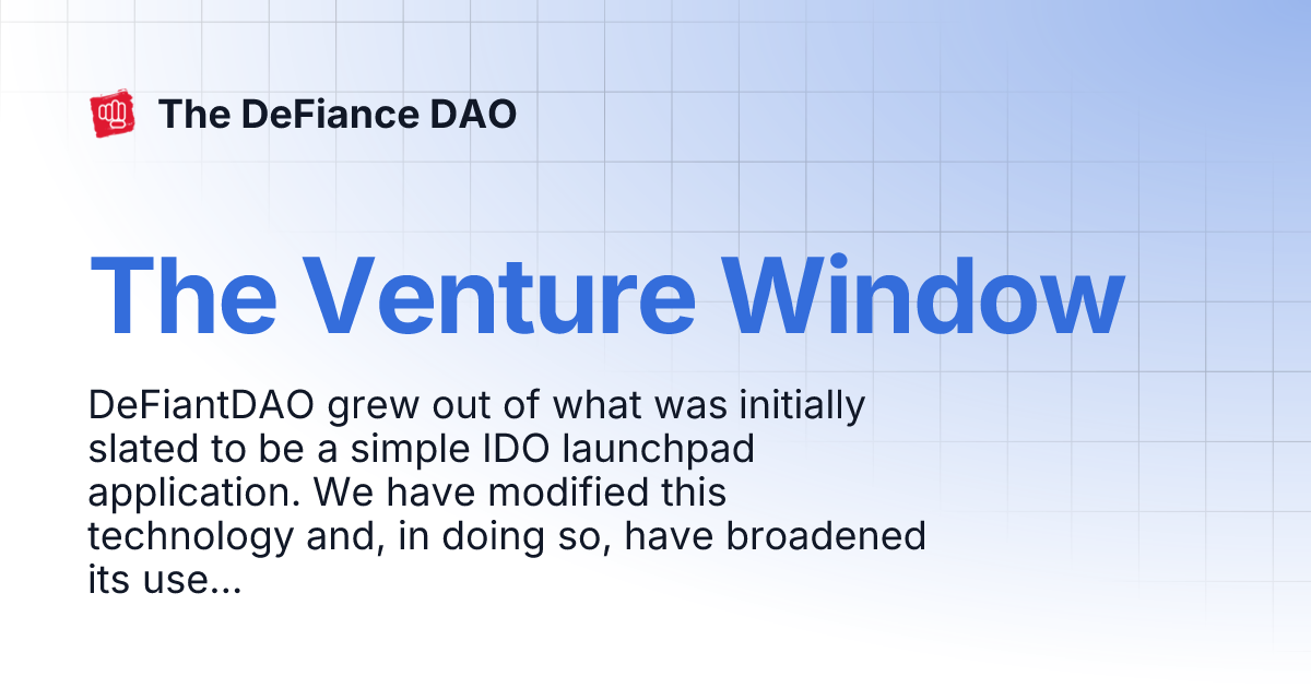 The Venture Window | The DeFiance DAO