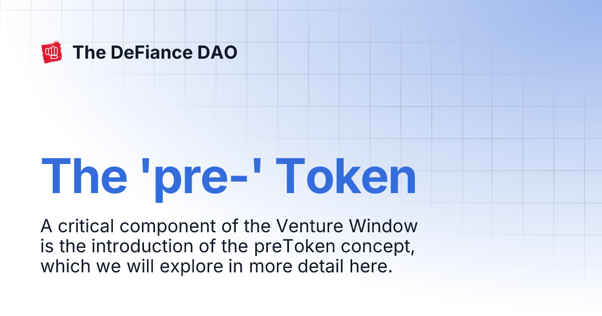 The 'pre-' Token | The DeFiance DAO